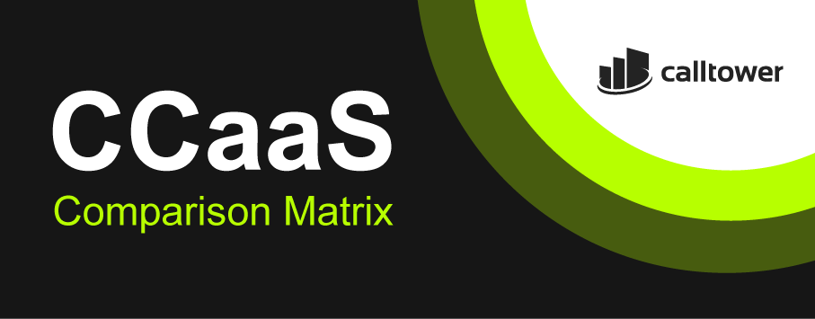 CCaaS Comparison Matrix