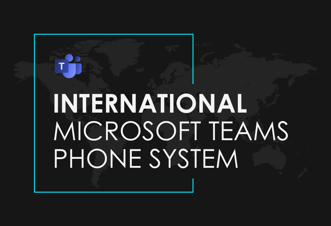 Microsoft Teams International Calling Plans